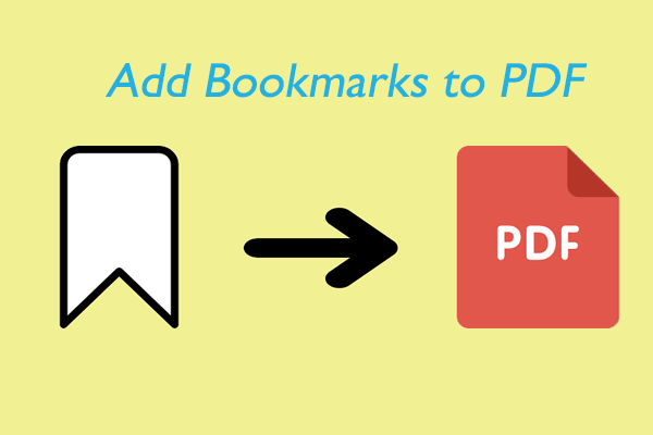 How to Add Bookmarks to PDF? Top Method Is Introduced Here