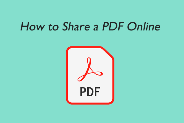 How to Share a PDF Online? Here Are 4 Ways You Can Try