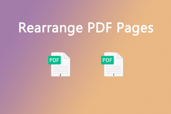 How to rearrange PDF pages? Here's a Full Guide
