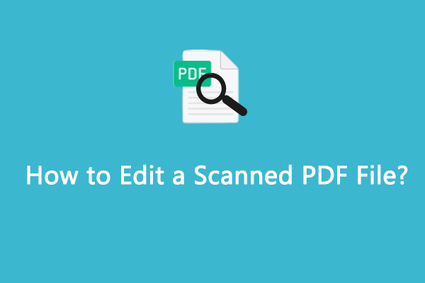 How to Edit a Scanned PDF File for Free? Here Are Two Options