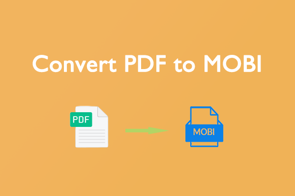 You Can Follow This Guide to Convert PDF to MOBI