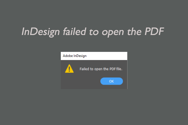 3 Cases for InDesign Failed to Open a PDF | Fix It Now
