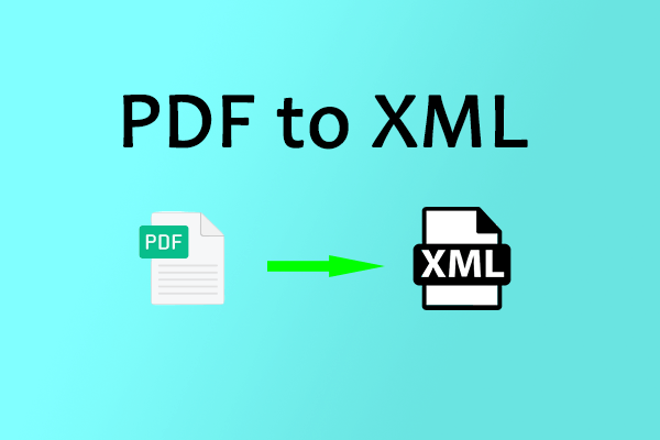 MiniTool PDF Editor Tells How to Convert PDF to XML Easily