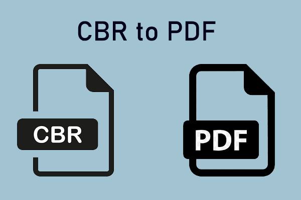 [Full Guide] How to Convert CBR to PDF with Ease