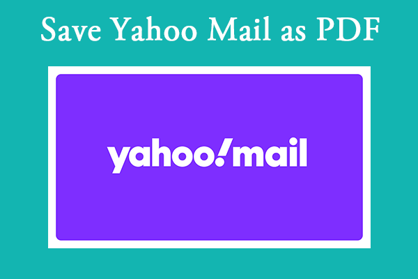 Save Yahoo Mail as PDF Files [A Step-by-Step Guide]